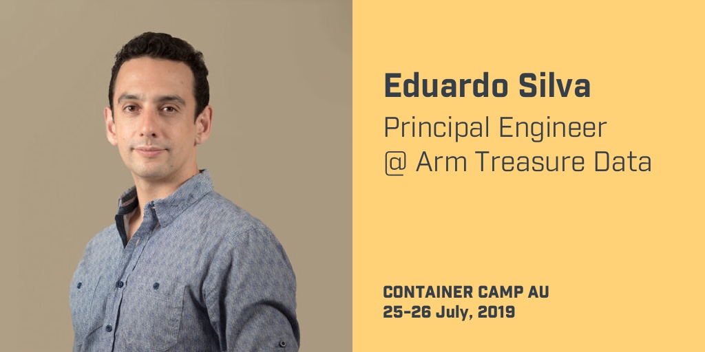 Eduardo Silva | Container Camp AU - 25-26 July, 2019